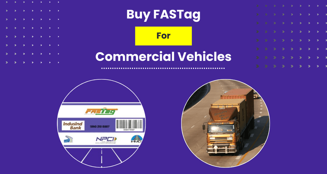 How to Buy FASTag for Commercial Vehicles? - Park+