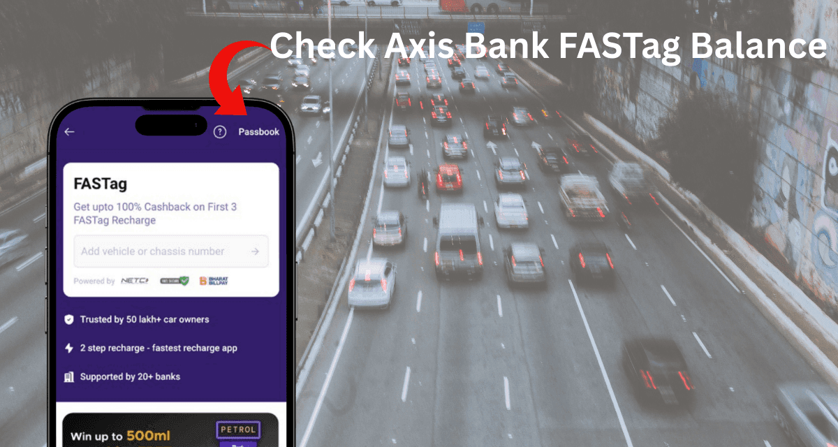 How to Check Axis Bank FASTag Balance?