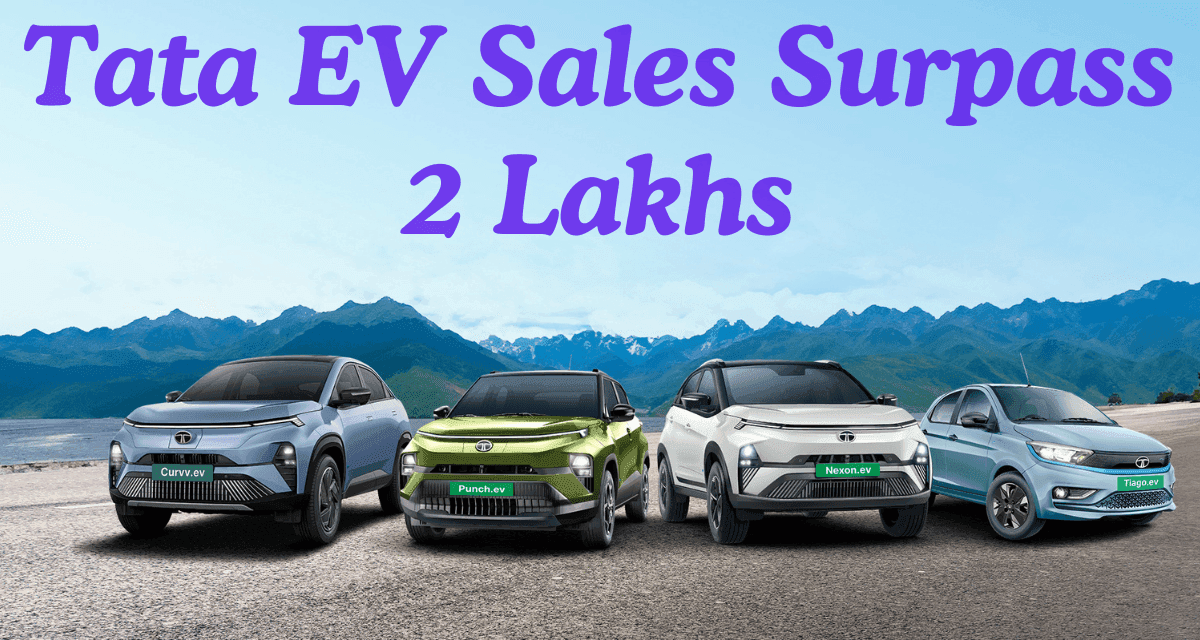 Tata Surpasses 2 Lakh EV Sales, Announces Benefits Worth ₹1.86 Lakh