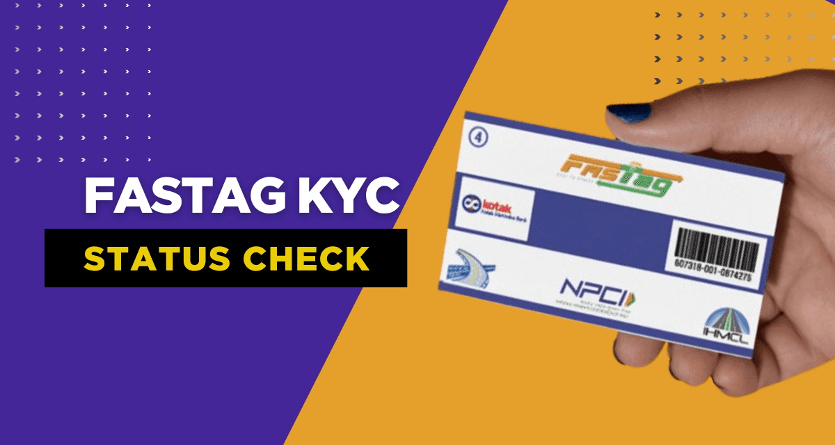How to Check FASTag KYC Status?