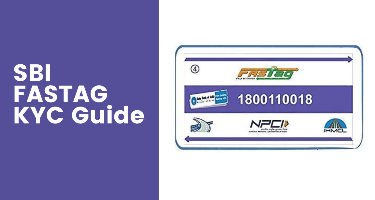 Complete Guide to Update Your SBI FASTag KYC Online