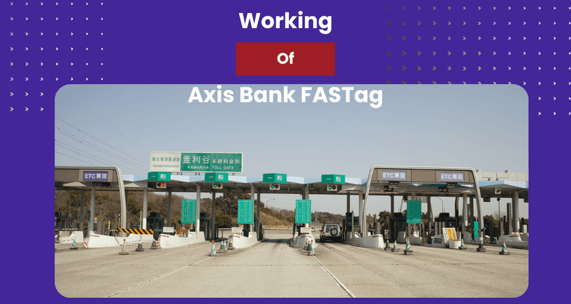 How Axis Bank FASTag Works: Recharge, Benefits & Process